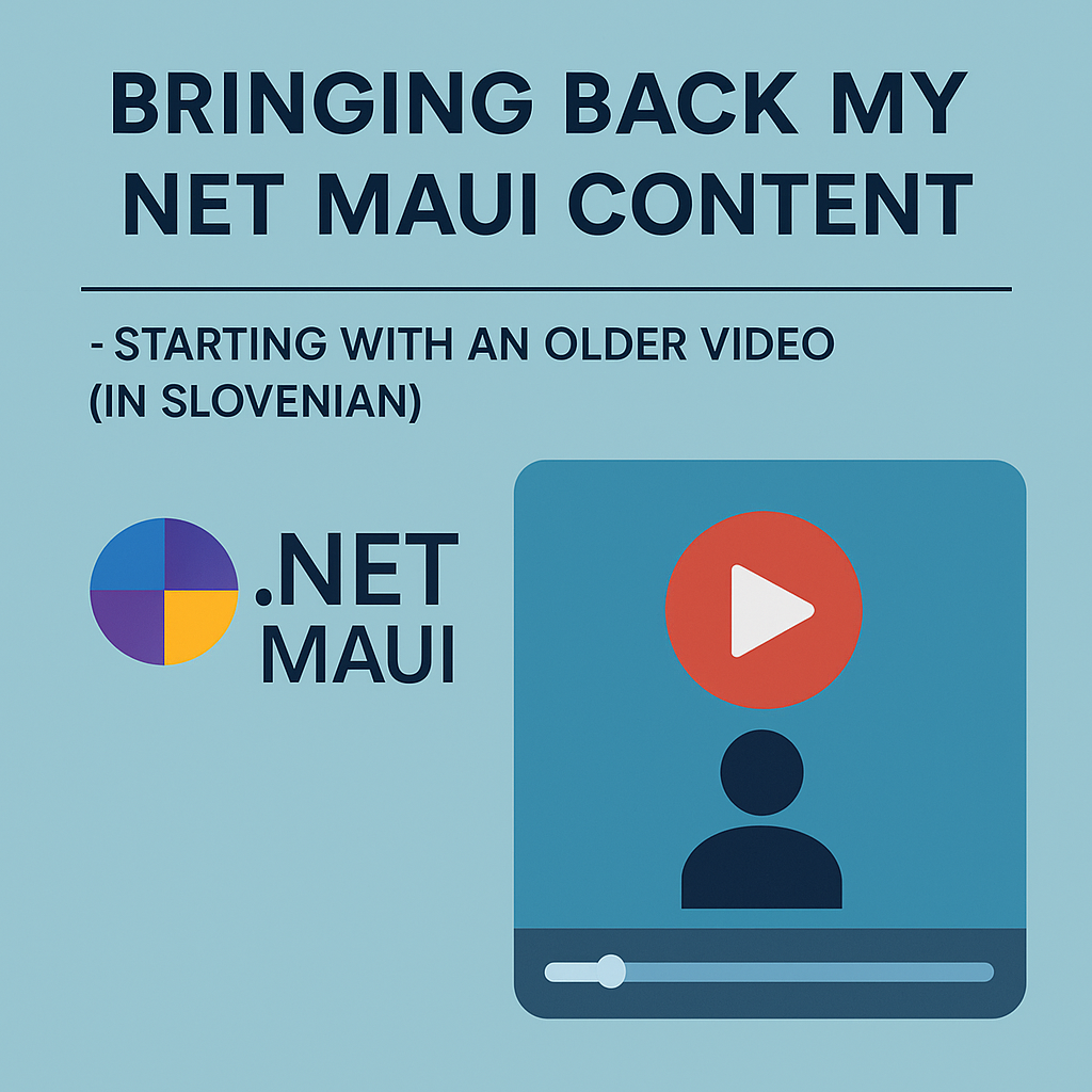 Bringing Back My .NET MAUI Content – Starting With an Older Video (in ...
